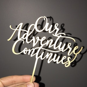 Our Adventure Continues Cake Topper 6 Inches Wedding | Etsy Canada