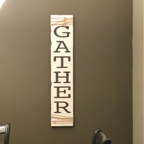 Large Vertical Gather Sign / Gather Sign / Thankful Sign / Farmhouse ...
