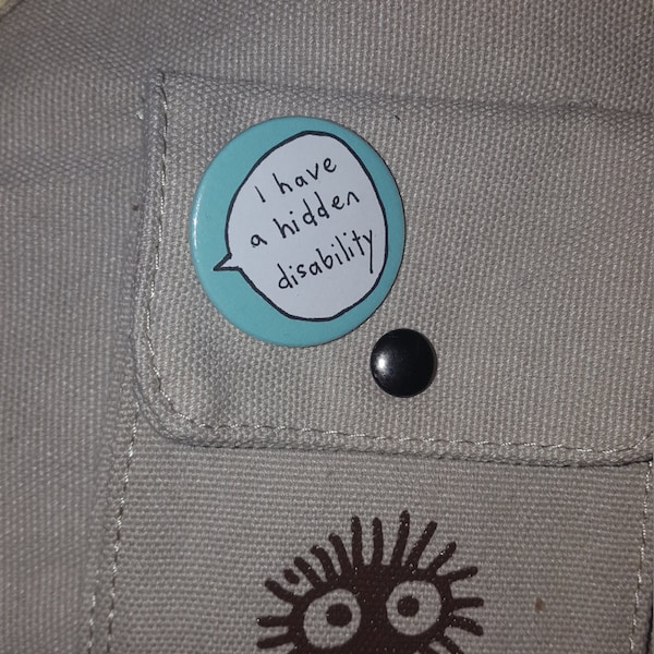 I Have a Hidden Disability Pin Badge Button - Disability Awareness ...