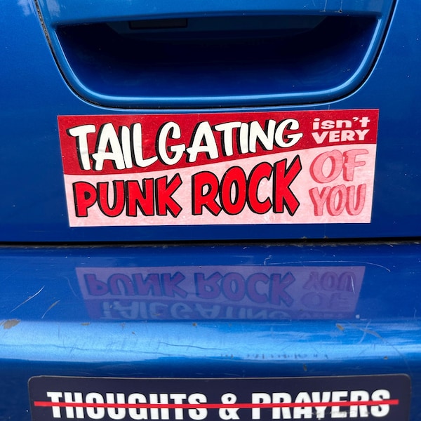 Tailgating Isn't Very Punk Rock of You Bumper Sticker - Etsy