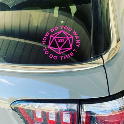 D20 Dice how Do You Want to Do This Car Decal - Etsy