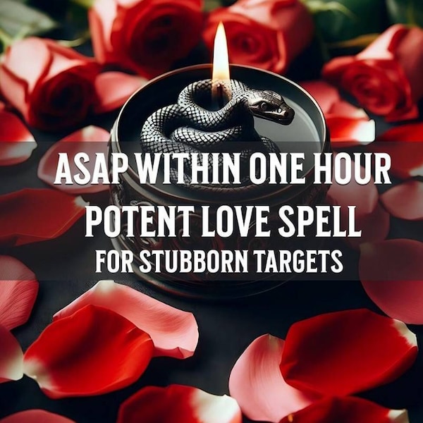 ASAP Within One Hour Potent Love Spell for Stubborn Targets Emergency ...