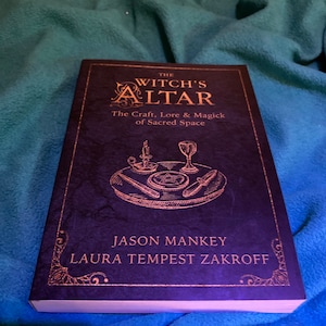 The Witch's Altar Book the Craft Lore & Magick of the Sacred Space ...