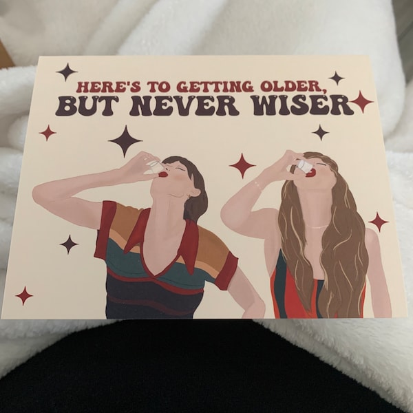Older, Never Wiser | Taylor Swift | Anti Hero | Birthday Card ...