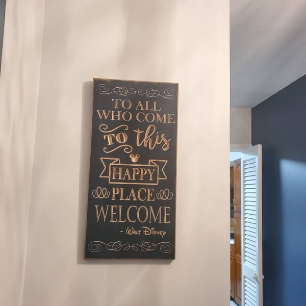 Custom Carved Wooden Sign - "to All Who Come to This Happy Place ...