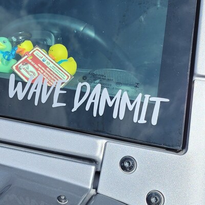 Wave Dammit Wave Decal 4x4 Decals Truck Decals Just Wave Offroad Decals ...