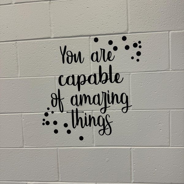 You Are Capable of Amazing Things - Vinyl Wall Decal Classroom ...