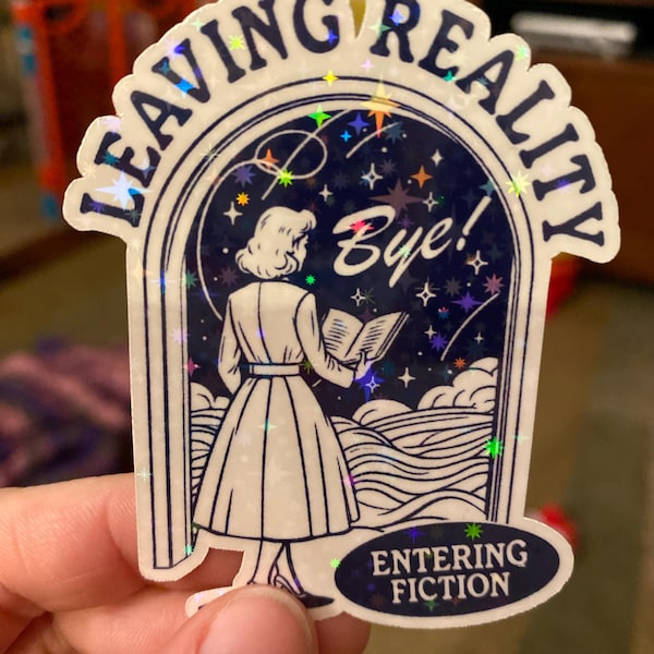 Leaving Reality Entering Fiction Sticker, Kindle Sticker, Bookish ...