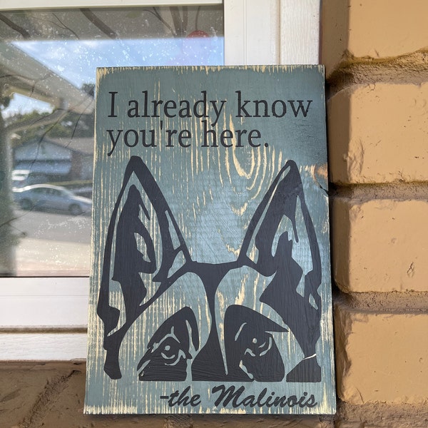 Belgian Malinois I Already Know You're Here Sign, Porch Warning Sign ...