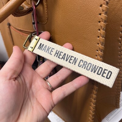 Make Heaven Crowded Keyfob, Christian Keychain 1 Inch, Christian Keyfob ...
