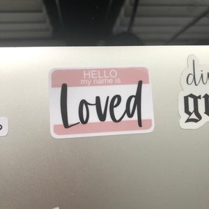 Hello, My Name is Worthy, Forgiven, Enough, Redeemed, Set Free, Blessed ...