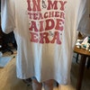 In My Teacher Aide Era Shirt, Custom Teacher Aide Shirt, Teacher Aide ...