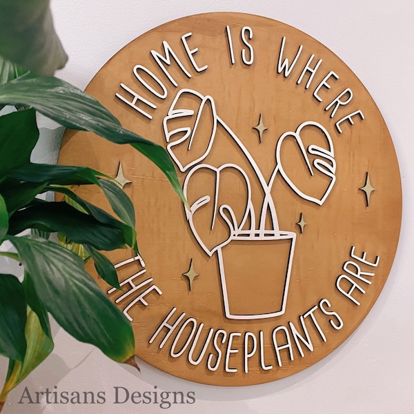 Home is Where the Houseplants Are Sign Svg, Eps, Ai Files - Glowforge ...