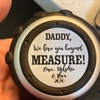 Dad We Love You Beyond Measure Tape Measure Personalized Measuring Tape ...