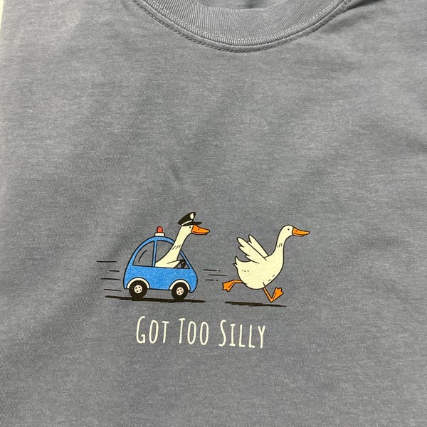 Got Too Silly Shirt, Comfort Colors® Silly Goose Shirt, Silly Goose on the Loose Funny Tshirt ...