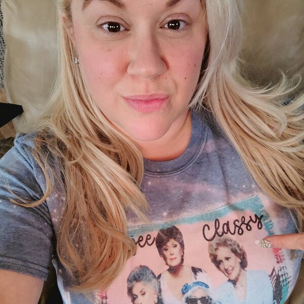 Golden Girls, Acid Wash, Savage, Classy, Boujee, Rachet Tee - Etsy
