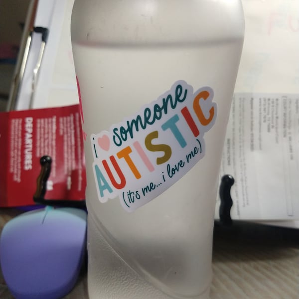 I Love Someone Autistic (it's Me) Vinyl Sticker, Self Love Gift for ...