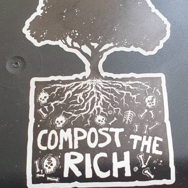 Compost the Rich Sticker, Anarchy, Socialism, Eat the Rich, Socialist ...