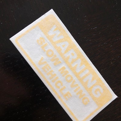Warning, Slow Moving Vehicle Bumper Sticker Vinyl Decal Car Pickup ...
