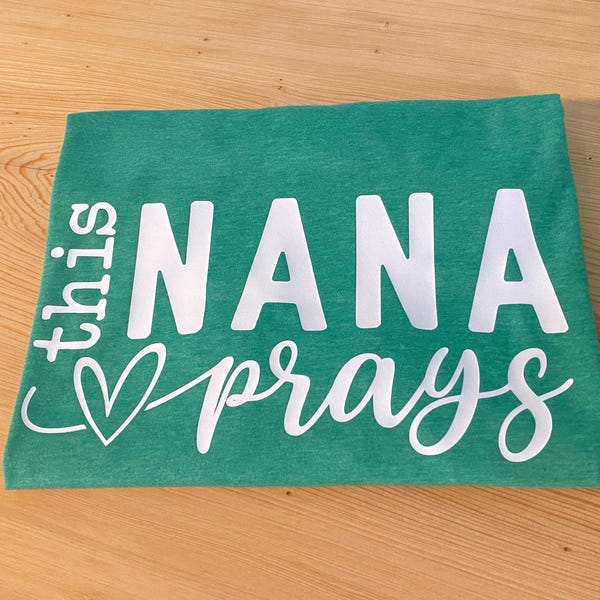 This Nana Prays SVG PNG, Nana Svg Png, Nana Life Svg, I Love Nana Svg, Nana Shirt Svg, Nana Mode ...