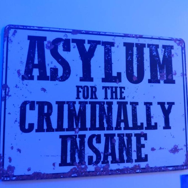 Vintage Asylum for the Criminally Insane Metal Sign, Asylum Sign ...
