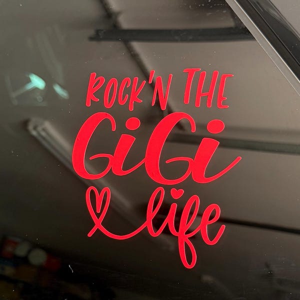 Gigi Decal | Gigi Life Decal | Rock'n the Gigi Life Decal - Etsy
