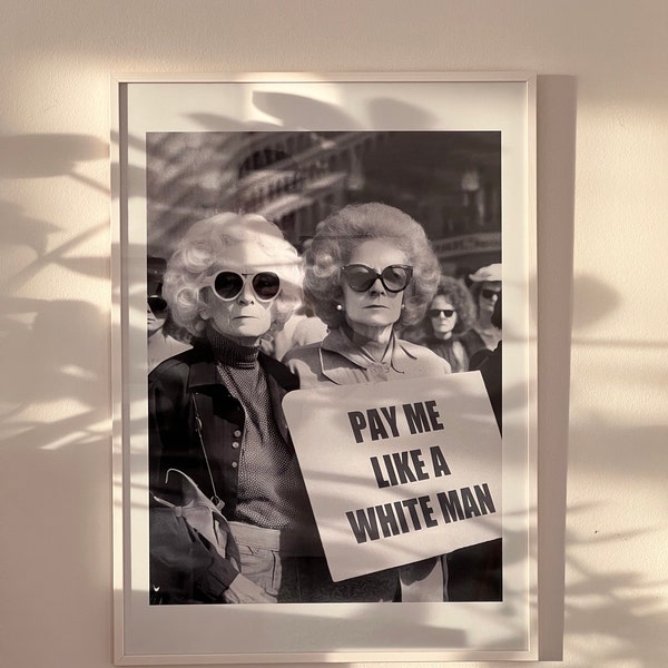 Pay Me Like a White Man Poster, Feminist Quote, Feminism Poster ...