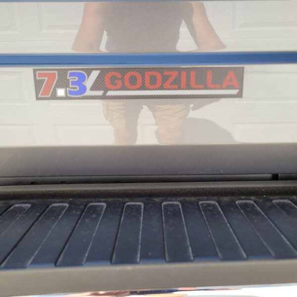 Godzilla 7.3 L ...truck Decal Sticker.....fits Ford F250 & F350 Trucks ...