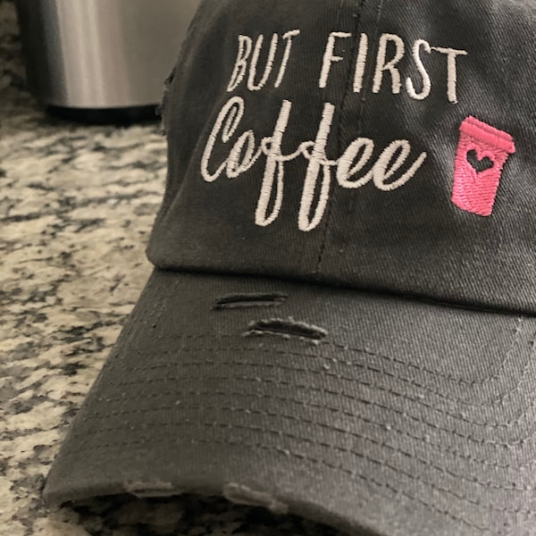 But First Coffee Hat | Distressed Baseball Cap OR Ponytail Hat | Coffee ...