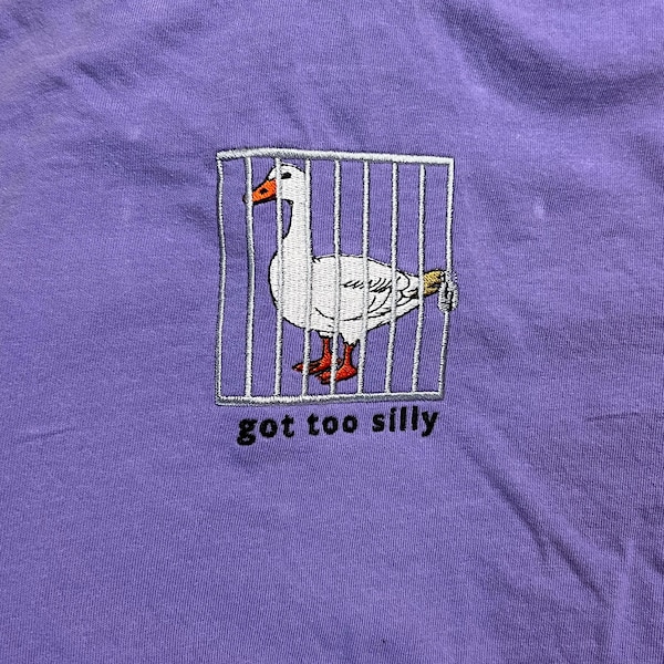 Embroidered Silly Goose Comfort Colors® Shirt | Got Too Silly ...