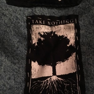 Take Nothing Leave Everything Screenprinted Patch Punk Earth - Etsy
