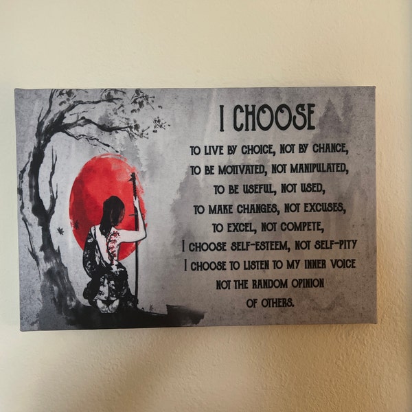 Samurai Canvas Poster I Choose to Live by Choice Not by Change to Be ...