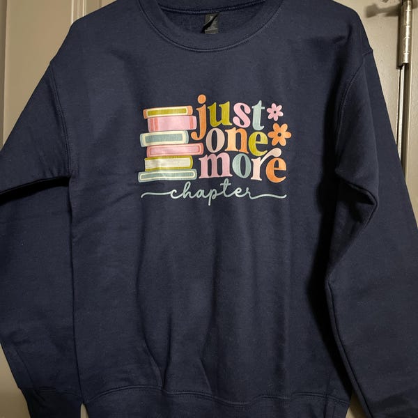 Just One More Chapter Sweatshirt, Book Lover Gift, Reading Sweatshirt ...