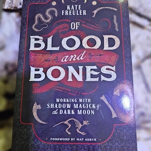 Of Blood and Bones Book Working With Shadow Magick & the Dark Moon ...