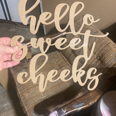 Hello Sweet Cheeks, Hello Sign SVG, Laser Cut File, Wood Sign SVG for ...