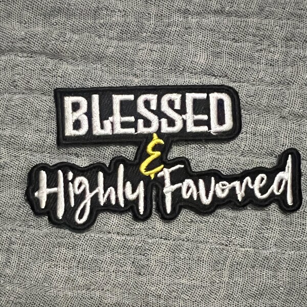 Statement Patch, "blessed & Highly Favored" 1-pc, Size 3", Iron-on ...