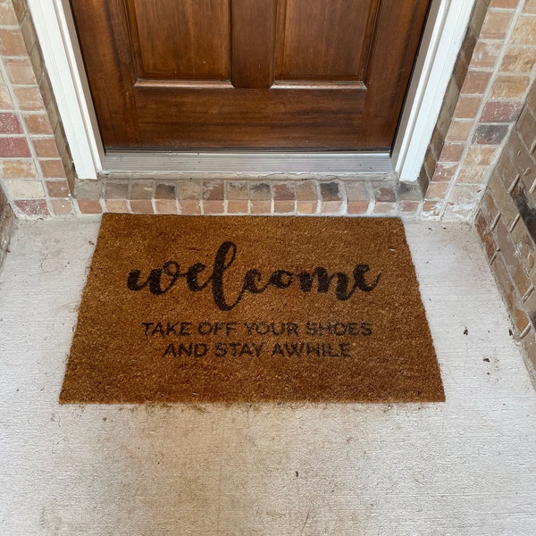 Personalized Welcome Door Mat - Take off Your Shoes and Stay Awhile ...