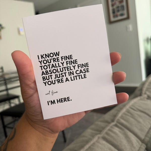 I'm Fine Totally Fine Here for You Encouragement Card - Etsy