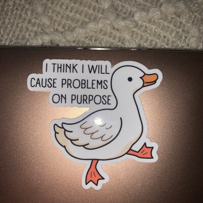 I Think I Will Cause Problems on Purpose Sticker Waterproof - Etsy