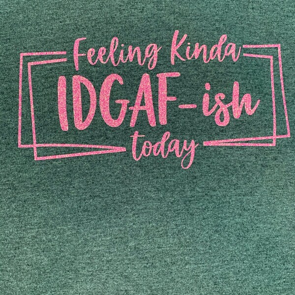 Feeling Kinda Idgaf-ish Today SVG Cut File Vinyl Decal for Silhouette ...