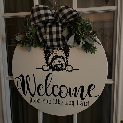 Door Hanger Yorkie Welcome Sign Hope You Like Dog Hair Sign - Etsy