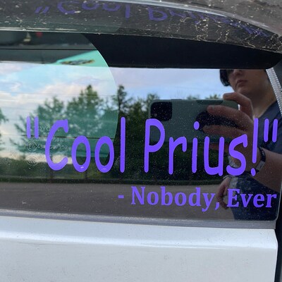 Cool Prius Nobody Ever / 3 X 8 Decal / Funny - Etsy