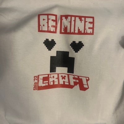 Be Minecraft Valentines Shirt Cut Files Minecraft SVG Valentines Day ...
