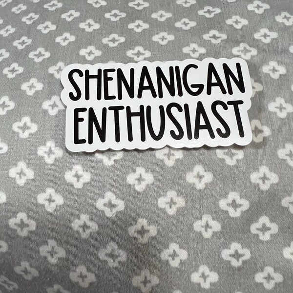 Shenanigan Enthusiast Laptop Stickers, Funny Stickers, Sarcasm Laptop ...