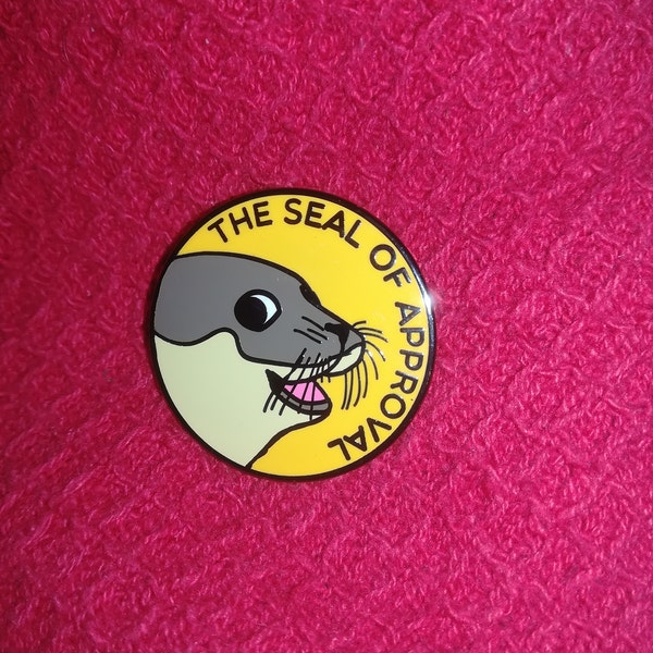 The Seal of Approval Enamel Pin Badge • Cute Animal Lover Meme ...