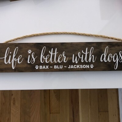 Personalized Dog Sign, Life is Better With Dogs Sign, Personalized Dog ...