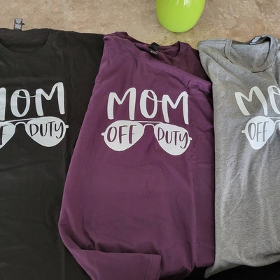 Mom off Duty Shirt, Mom Vacation Shirt, Girls Trip Shirts, Mom Weekend ...