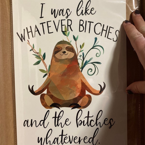 Funny Cute Rude Sloth - Hanging Metal Sign 12"x8" - I Was Like Whatever ...