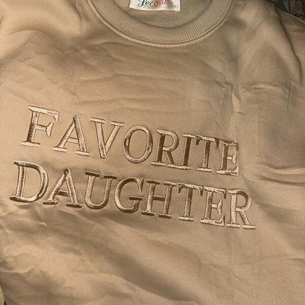 Favorite Daughter Embroidered Sweatshirt, Women's Gift - Etsy