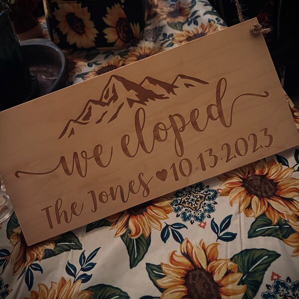 We Eloped Sign-12"x 5.5" Rustic Wood Sign-laser Engraved Mountain Sign ...